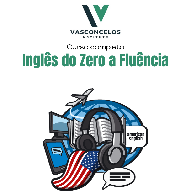 INGLES DO ZERO A FLUENCIA VALE A PENA